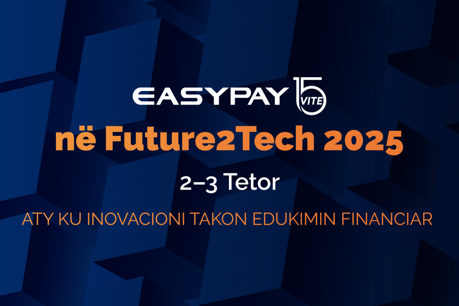 EasyPay në Future2Tech 2025: aty ku inovacioni takon edukimin financiar - Business Magazine Albania